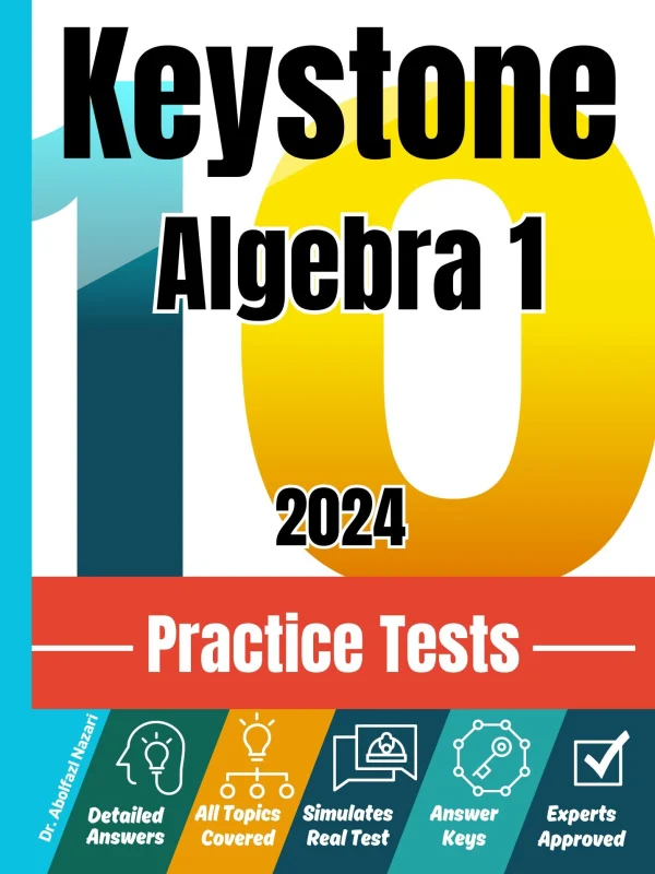 10 Practice Tests for Keystone Algebra 1: Realistic Full-Length Tests ...