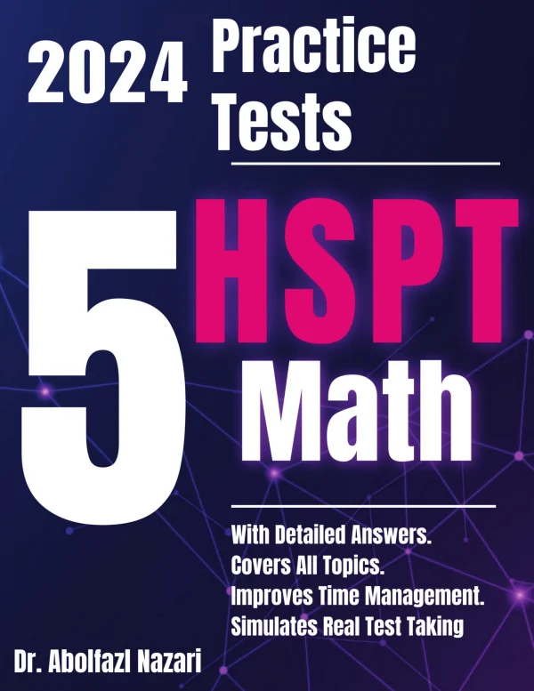 5 Full-Length Practice Tests for HSPT Math: Realistic Tests with Answer ...