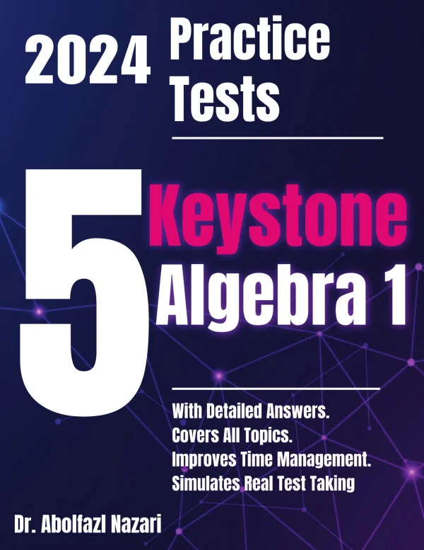 5 Full-Length Practice Tests for Keystone Algebra 1: Realistic Tests ...