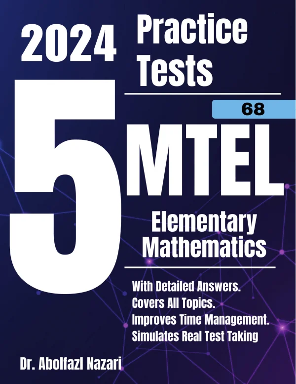 5 Full-Length Practice Tests for MTEL Elementary Mathematics (68 ...