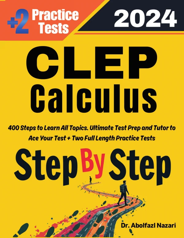 CLEP Calculus Step by Step Study Guide : 400 Steps to Learn All Topics ...