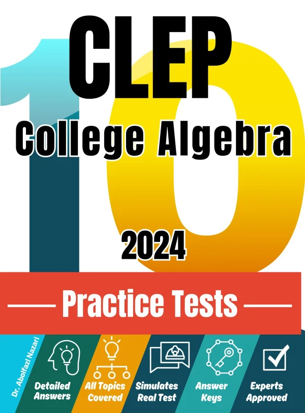 CLEP College Algebra 10 Practice Tests: Realistic Full-Length Test and ...