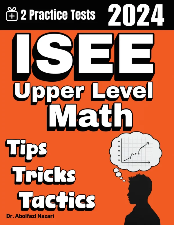 ISEE Upper Level Math Tips, Tricks, and Tactics: Study Guide and Test ...